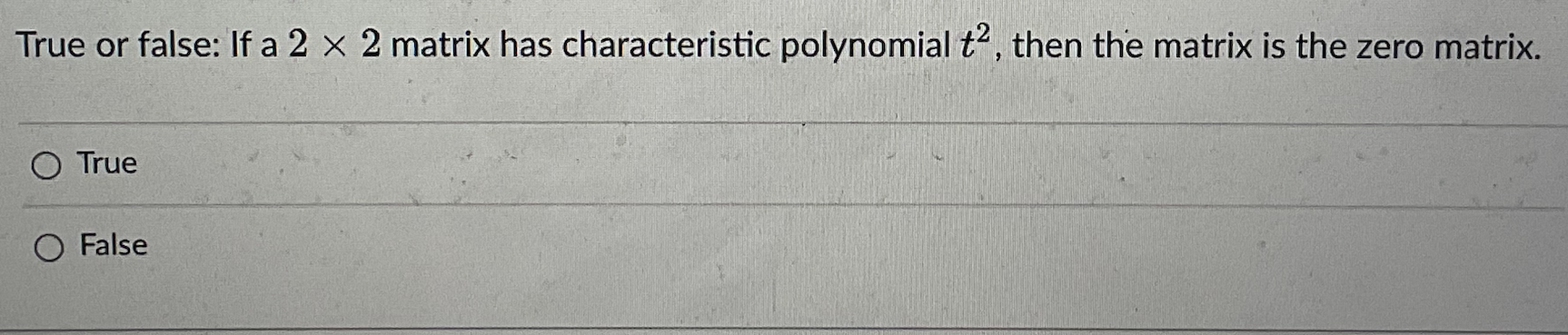 Solved True or false: If a 2×2 matrix has characteristic | Chegg.com
