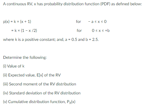 Solved A continuous RV,x has probability distribution | Chegg.com
