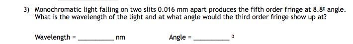 Solved 3) Monochromatic light falling on two slits 0.016 mm | Chegg.com