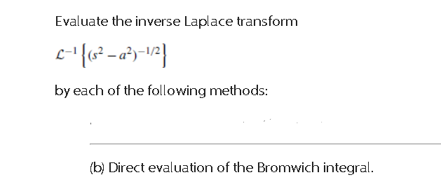 Solved Evaluate the inverse Laplace transform | Chegg.com