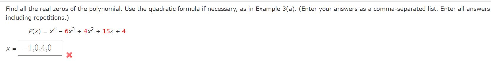 Solved Find all the real zeros of the polynomial. Use the | Chegg.com