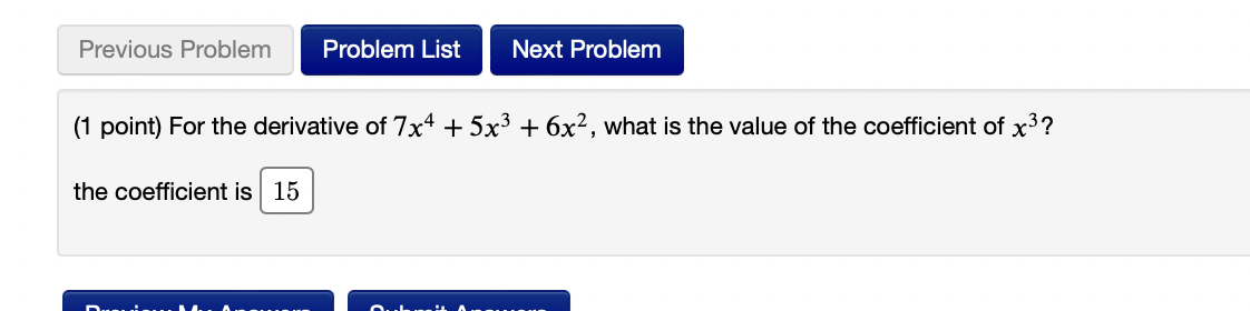 Solved (1 point) For the derivative of 7x4+5x3+6x2, what is | Chegg.com