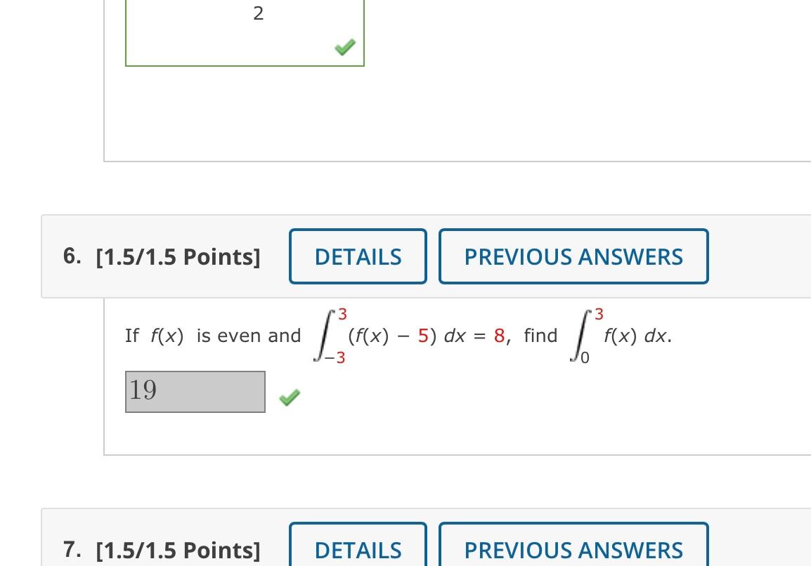 Solved If f(x) is even and ∫−33(f(x)−5)dx=8, find ∫03f(x)dx | Chegg.com