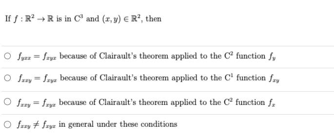 Solved If f:R2→R is in C3 and (x,y)∈R2, then fyxx=fxyx | Chegg.com