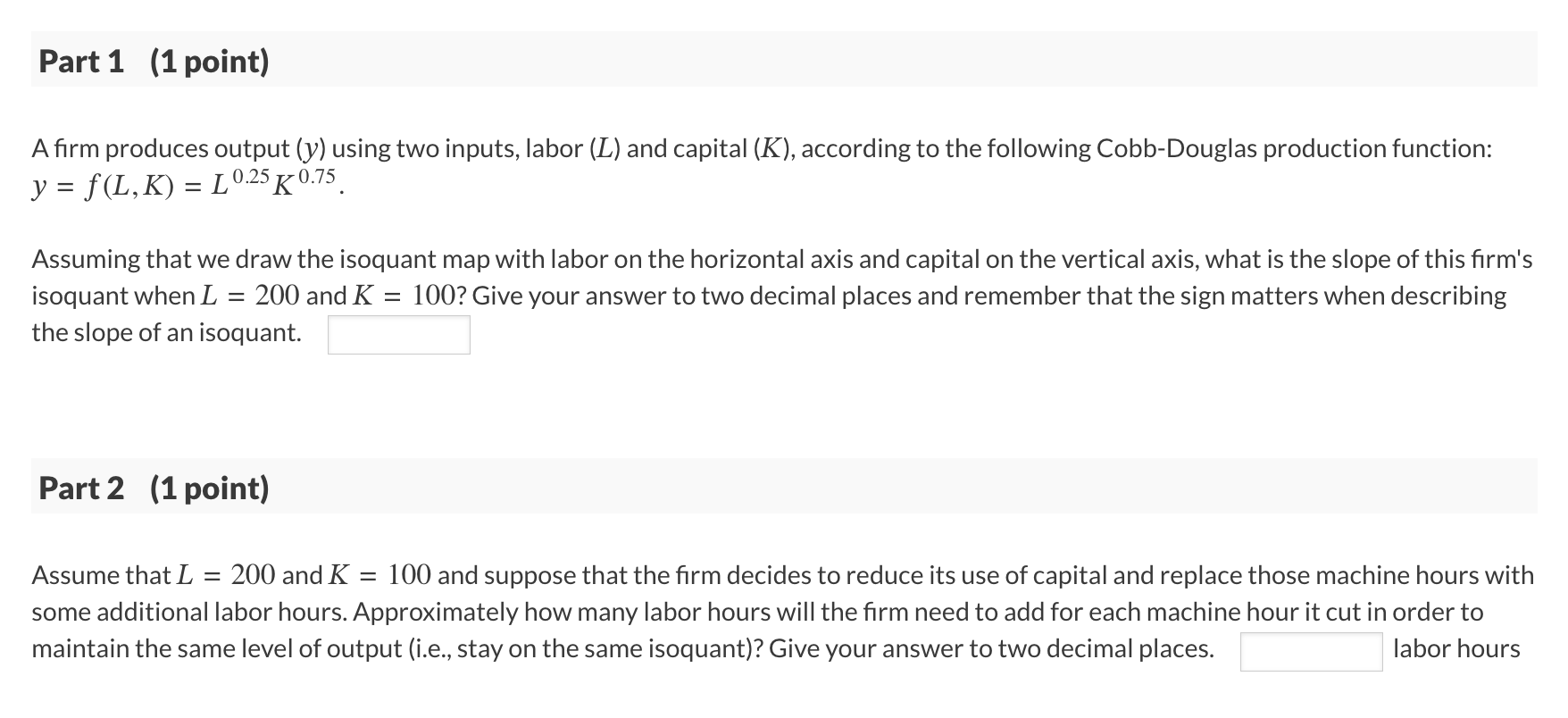 Solved A firm produces output (y) using two inputs, labor | Chegg.com