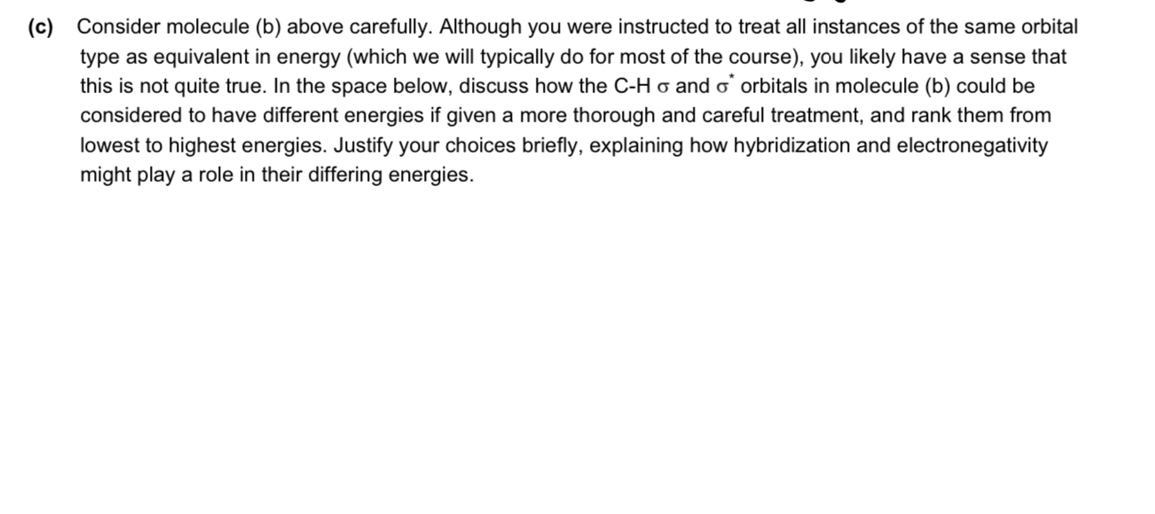 Consider molecule (b) above carefully. In space below | Chegg.com
