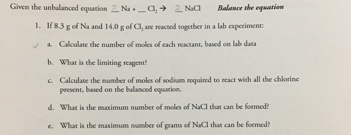 Solved Given the unbalanced equation Na +-Cl2 → 2-NaCl | Chegg.com