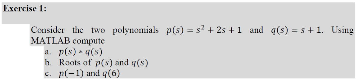 Solved Exercise 1: Consider the two polynomials p(s) = s2 + | Chegg.com