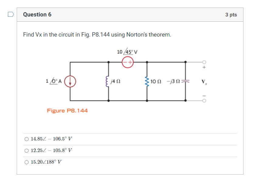 Solved Question 6 3 pts Find Vx in the circuit in Fig. | Chegg.com
