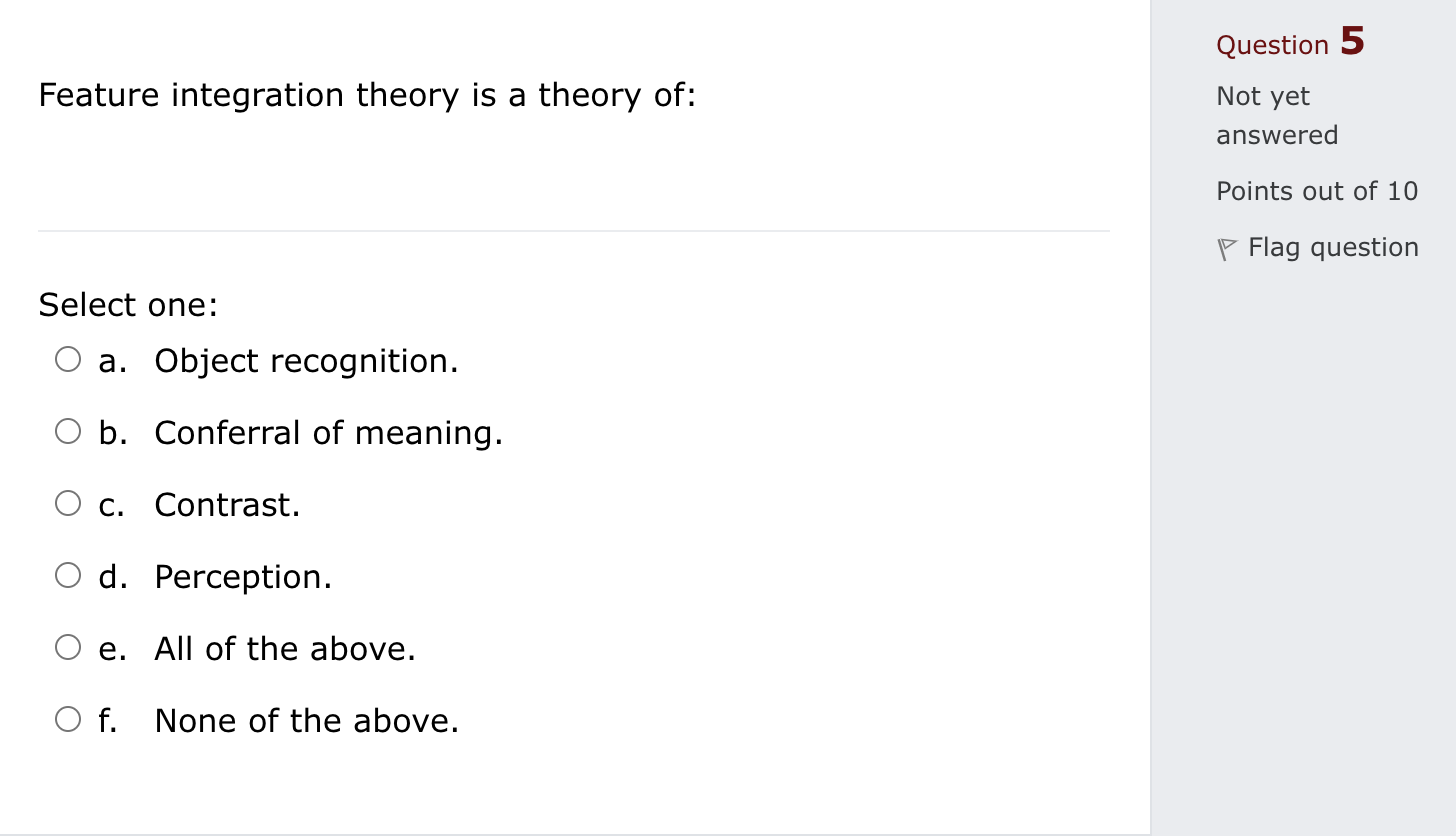 Solved Question 5 Feature integration theory is a theory of: | Chegg.com
