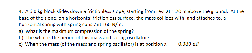 Solved 4. A 6.0 kg block slides down a frictionless slope, | Chegg.com