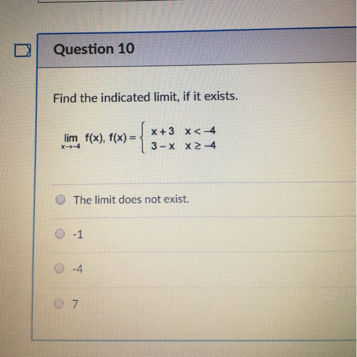 Solved | Question 10 Find the indicated limit, if it exists | Chegg.com