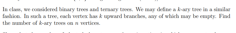 Solved In class, we considered binary trees and ternary | Chegg.com
