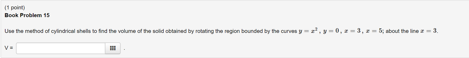 Solved (1 point) Book Problem 15 Use the method of | Chegg.com