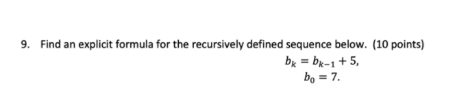 Solved 9. Find an explicit formula for the recursively | Chegg.com