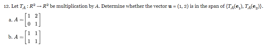 Solved 12. Let TA:R2 – Rº be multiplication by A. Determine | Chegg.com