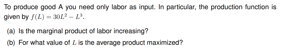 Solved To produce good A you need only labor as input. In | Chegg.com