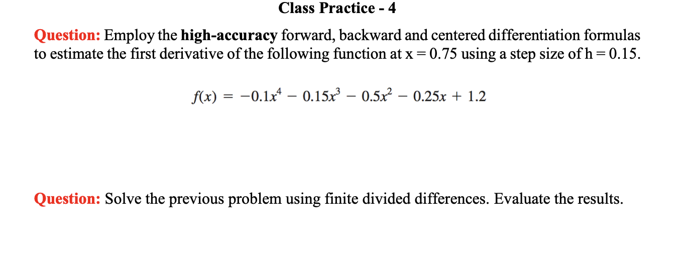 Solved Question: Employ the high-accuracy forward, backward | Chegg.com
