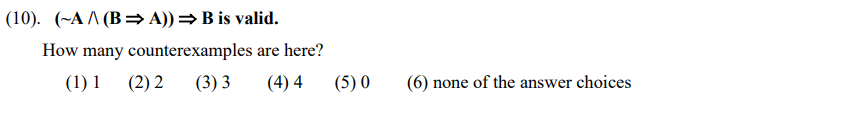 Solved (10).(∼A∧(B⇒A))⇒B is valid. How many counterexamples | Chegg.com