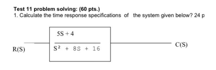 Solved Calculate the time response specifications of the | Chegg.com