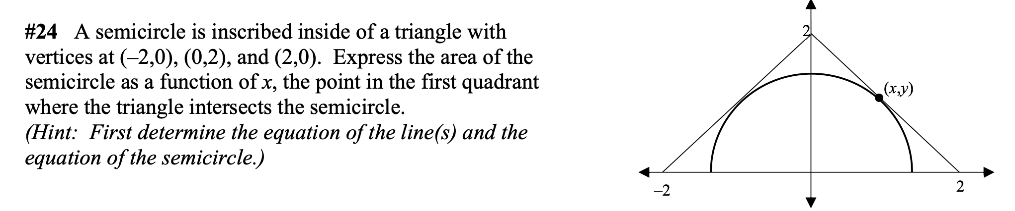 Solved \#24 A semicircle is inscribed inside of a triangle | Chegg.com