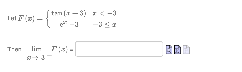 Solved F(x)={tan(x+3)ex−3x