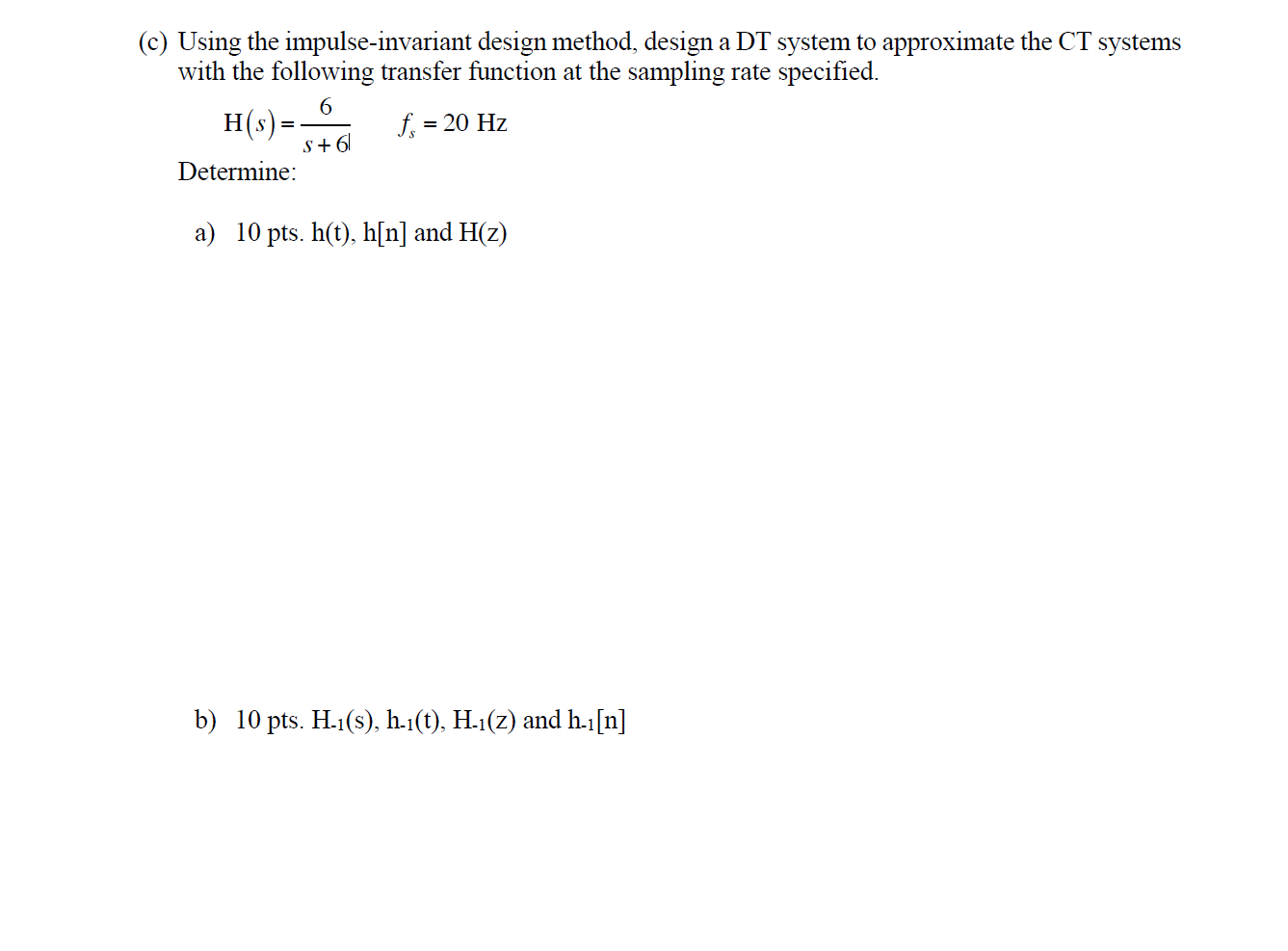 Solved (c) Using the impulse-invariant design method, design | Chegg.com