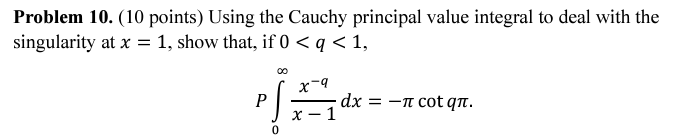 Solved Problem 10. (10 ﻿points) ﻿Using the Cauchy principal | Chegg.com