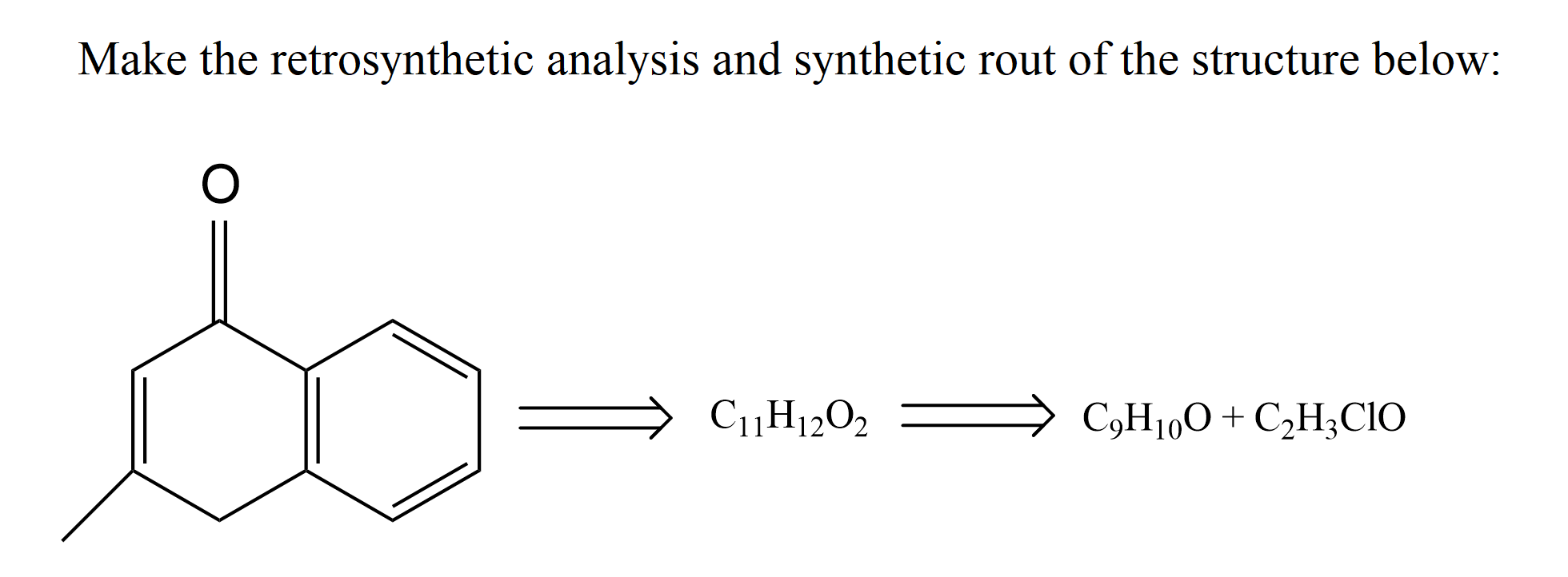 Solved Make the retrosynthetic analysis and synthetic rout | Chegg.com