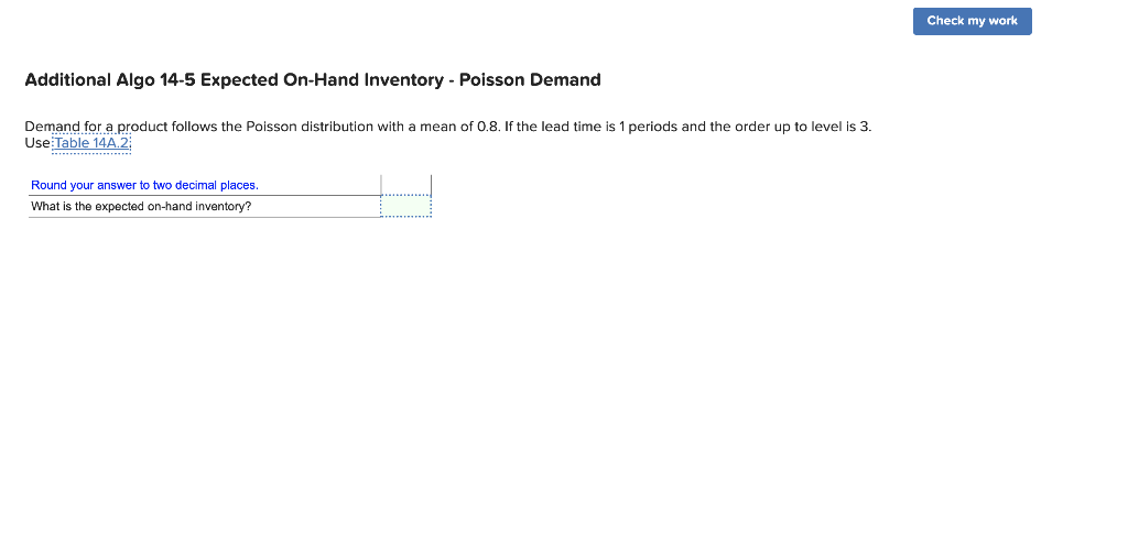 Solved Check my work Additional Algo 14-5 Expected On-Hand | Chegg.com