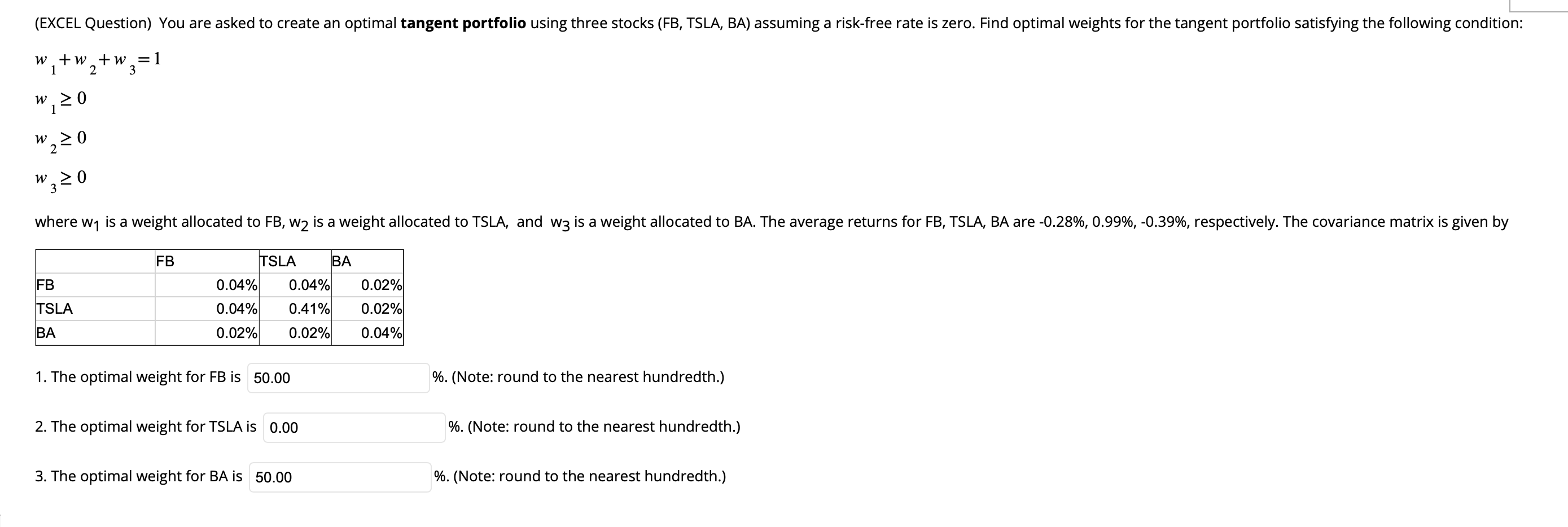 Solved w1+w2+w3=1w1≥0w2≥0w3≥0 1. The optimal weight for FB | Chegg.com