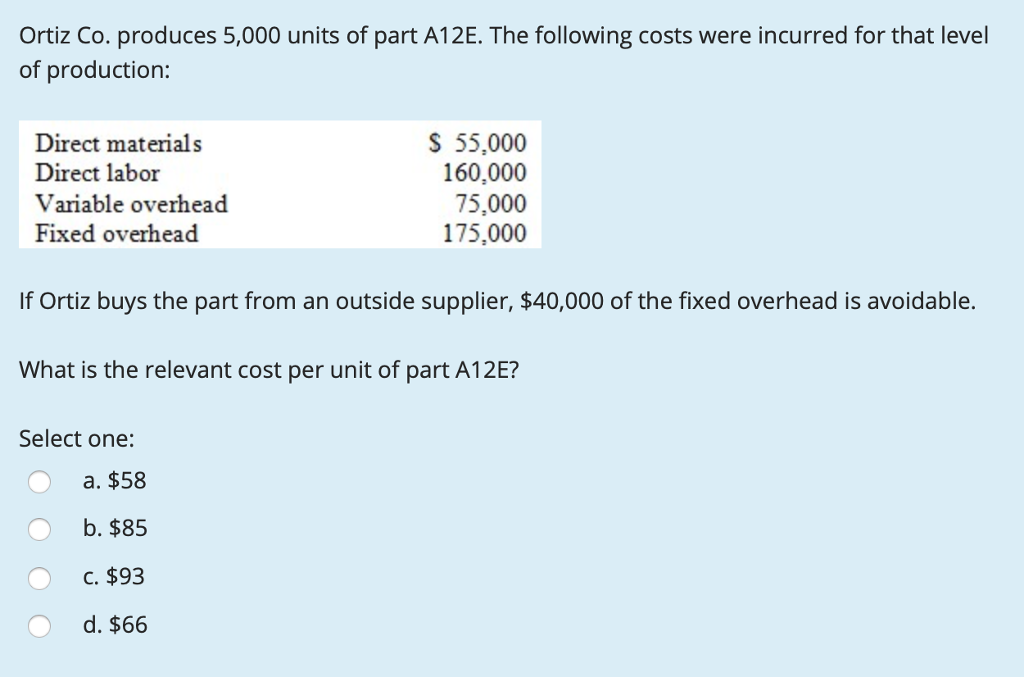 Solved Ortiz Co. produces 5,000 units of part A12E. The | Chegg.com