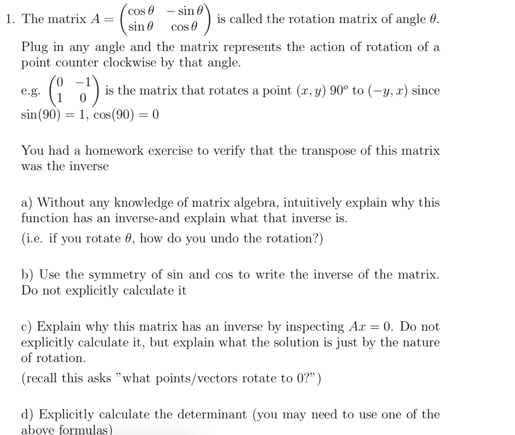Solved 1. The matrix A= cos e sin e - sine cos e is called | Chegg.com