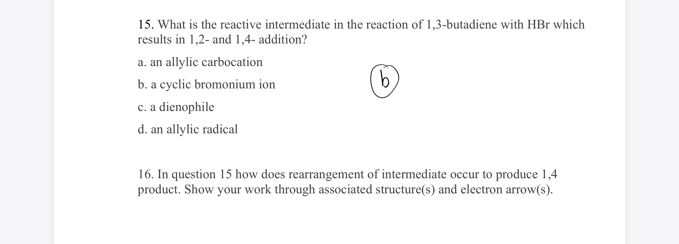 Solved 15. ﻿What is the reactive intermediate in the | Chegg.com