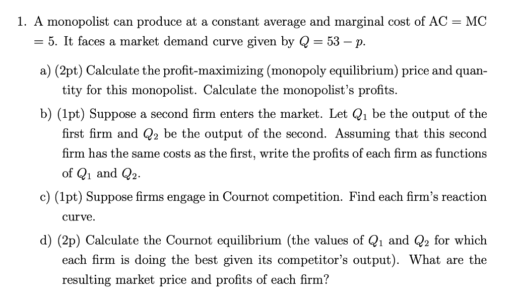 Solved 1. A monopolist can produce at a constant average and | Chegg.com