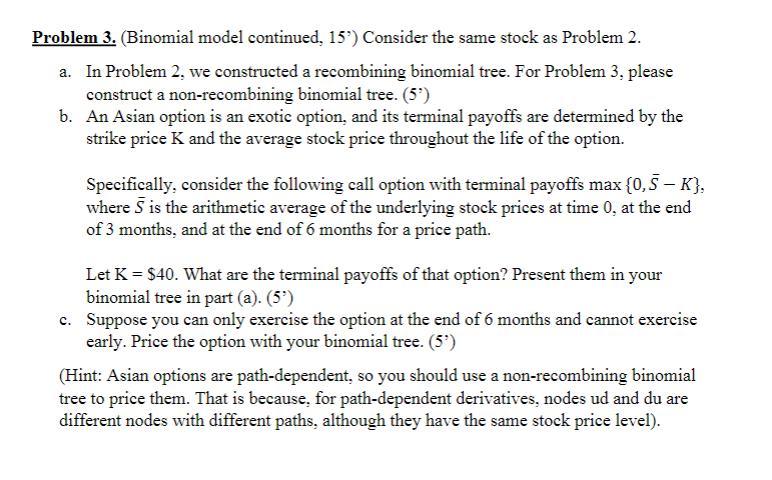 Problem 3. (Binomial model continued, 15') Consider | Chegg.com