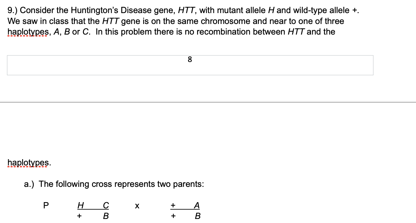 Solved 9.) Consider the Huntington's Disease gene, HTT, with | Chegg.com