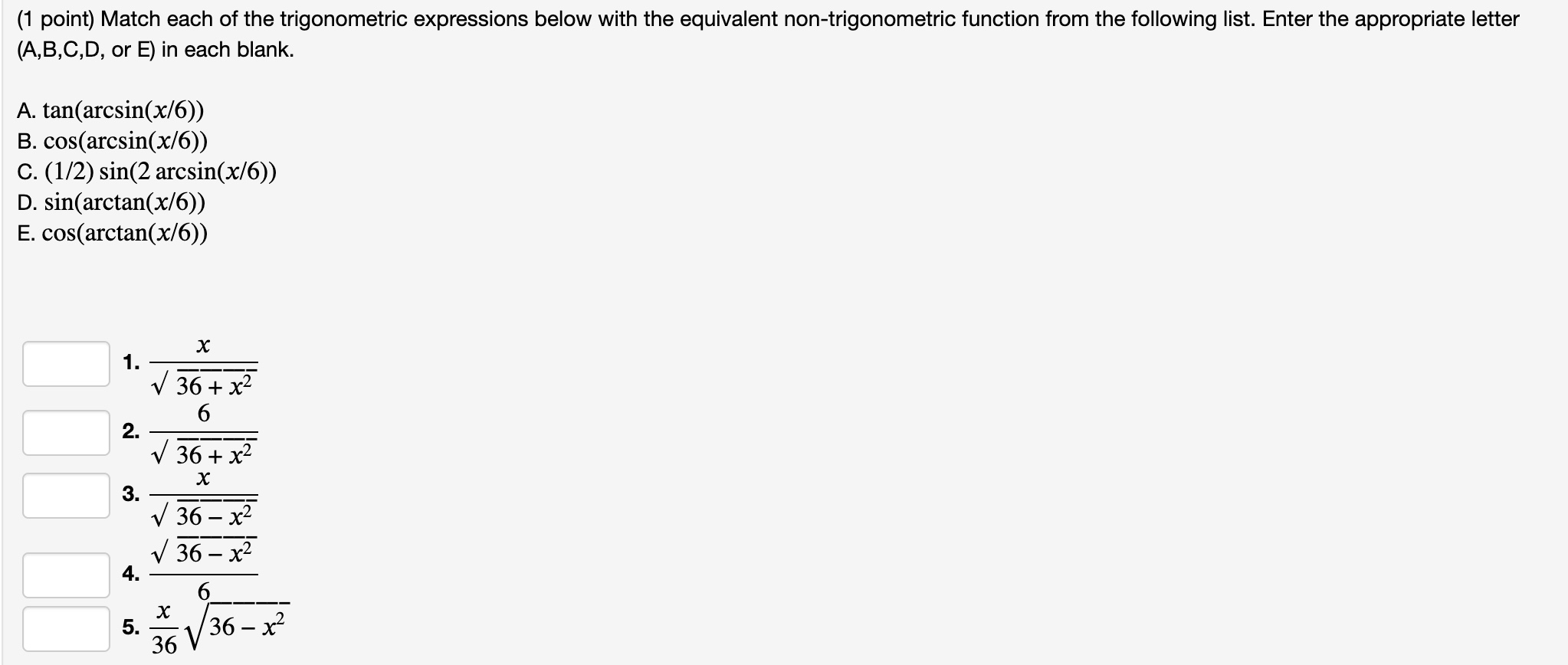 Solved (1 point) Match each of the trigonometric expressions | Chegg.com