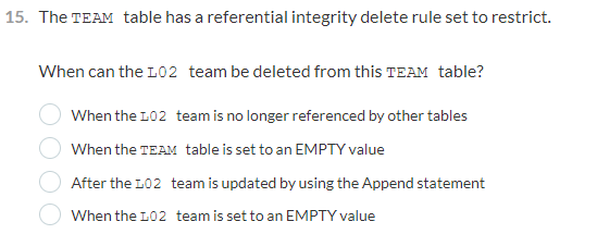 Solved 15. The TEAM table has a referential integrity delete | Chegg.com