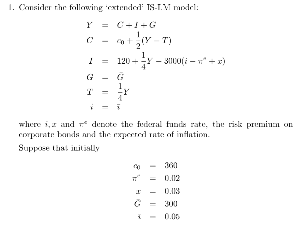Solved 1. Consider the following 'extended' IS-LM model: Y = | Chegg.com