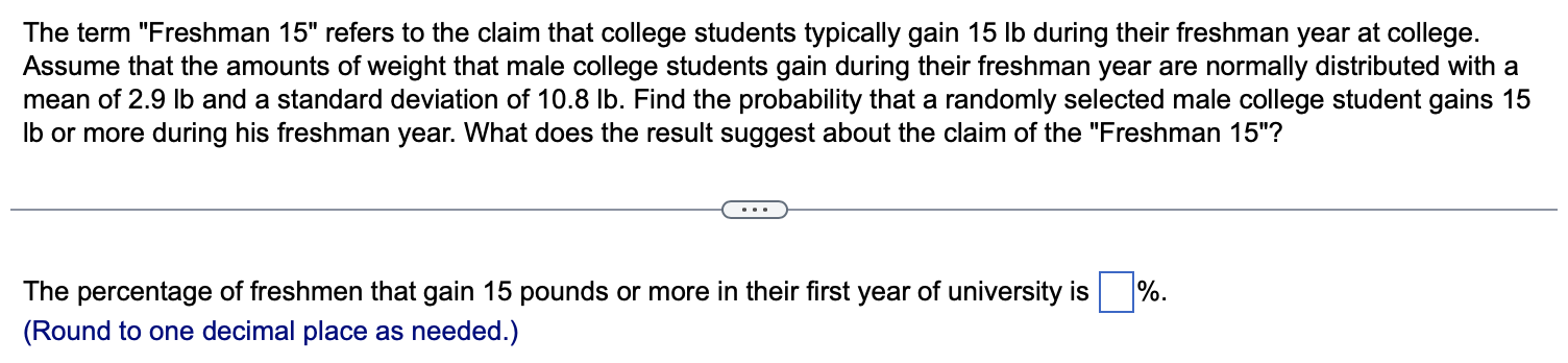 Solved The term "Freshman 15 " refers to the claim that | Chegg.com