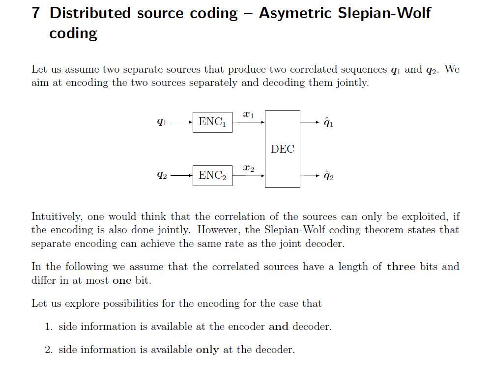7 Distributed source coding – Asymetric Slepian-Wolf | Chegg.com