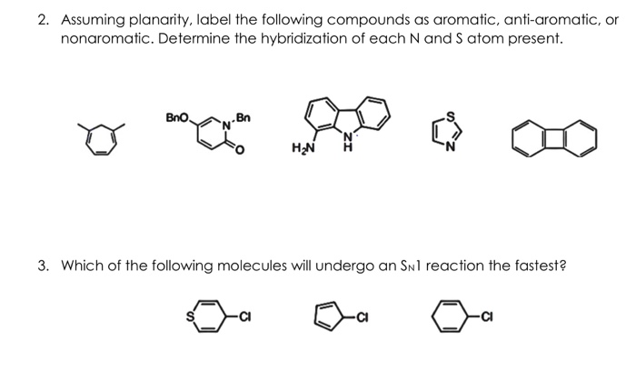 Solved Assuming planarity, label the following compounds as | Chegg.com