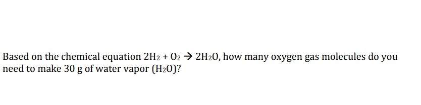 Solved Based on the chemical equation 2H2 + 02 -> 2H20, how | Chegg.com
