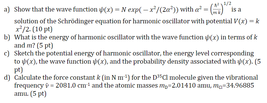 Solved a) Show that the wave function y(x) = N exp( – | Chegg.com