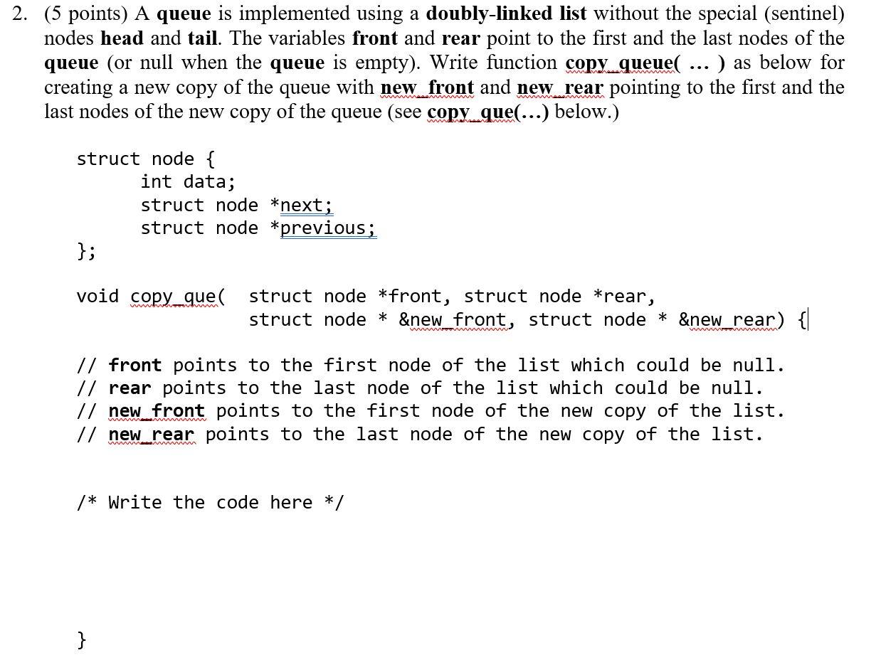 Solved 2. (5 points) A queue is implemented using a | Chegg.com