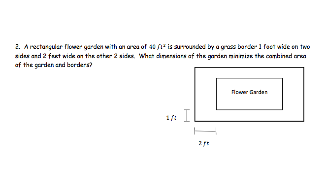 Solved 2. A rectangular flower garden with an area of 40 ft | Chegg.com