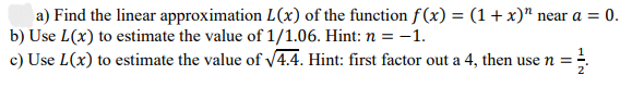 Solved a) Find the linear approximation L(x) of the function | Chegg.com