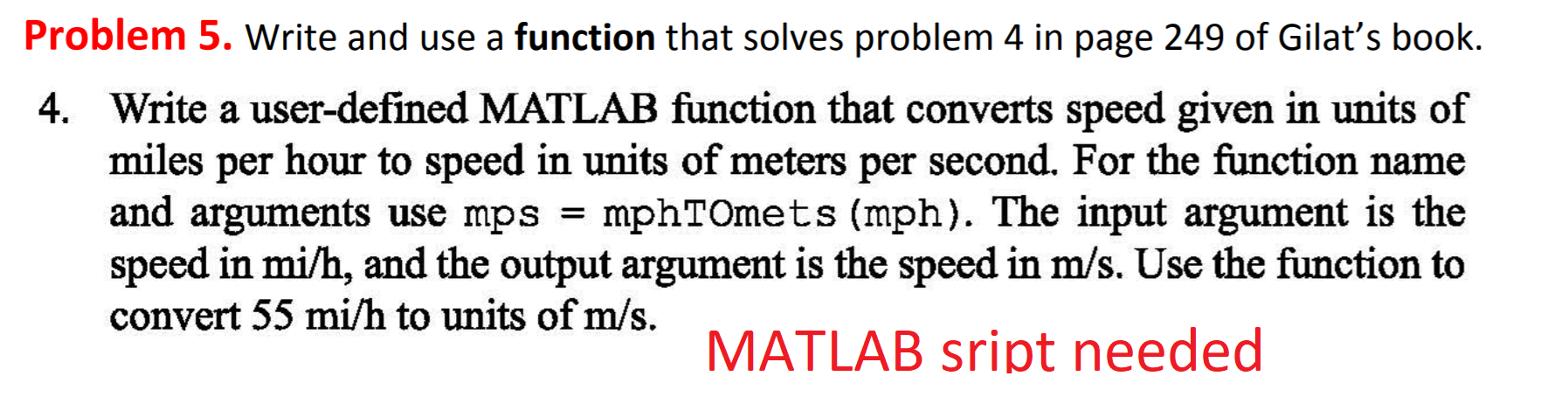 Solved Problem 5 Write And Use A Function That Solves