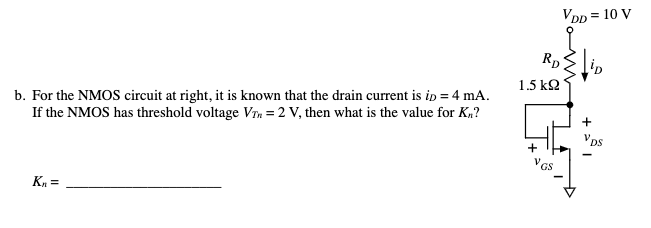 Solved Vpp = 10 V RDID 1.5 k92 b. For the NMOS circuit at | Chegg.com